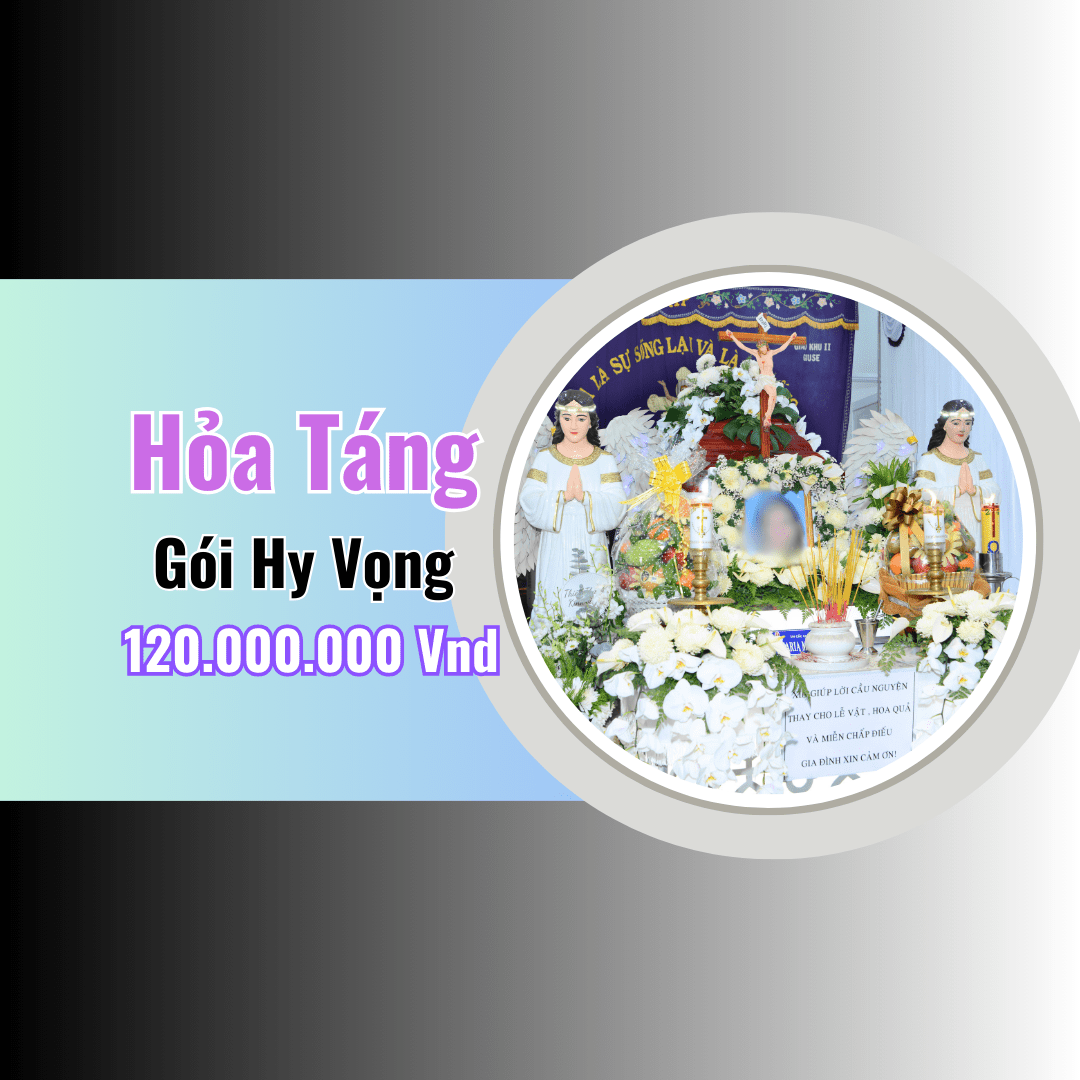 Gói Hỏa Táng Hy Vọng Công Giáo - Chi Phí 120 Triệu